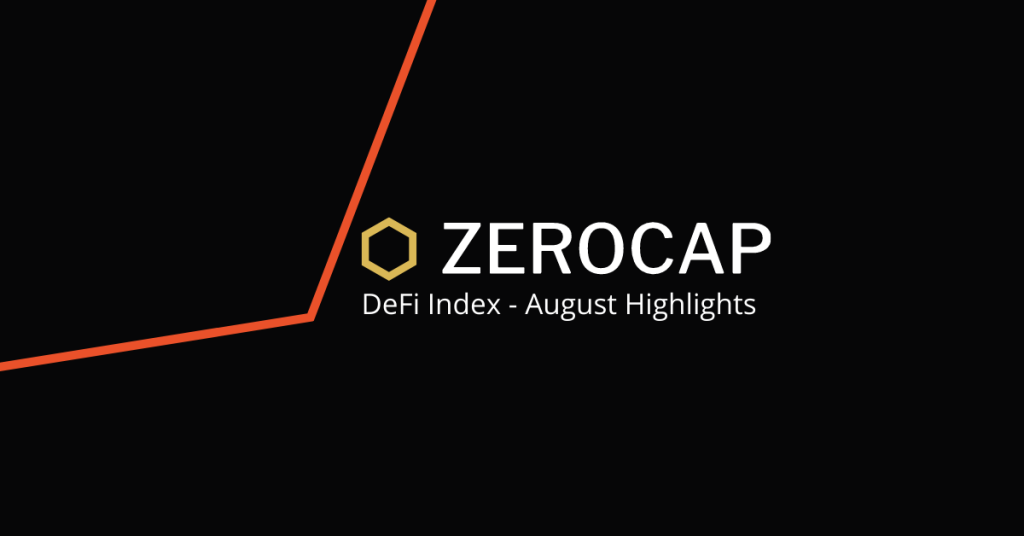 Zerocap DeFi Index | August Highlights - Zerocap