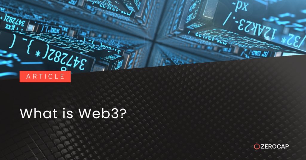What is Web3? - Zerocap