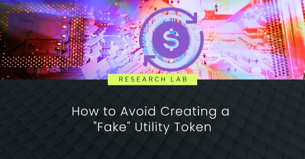 How to Avoid Creating a "Fake" Utility Token - QuantBlock