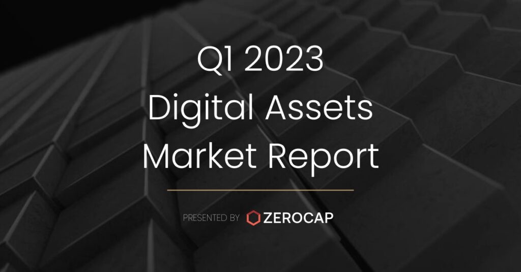 Zerocap Q1 2023 Digital Assets Market Report