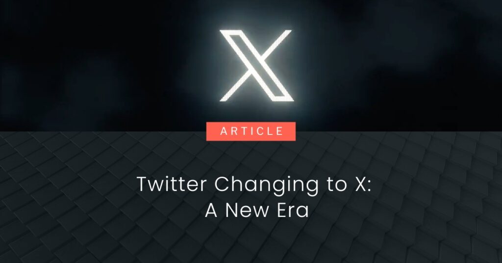 Twitter is Changing to X: A New Era