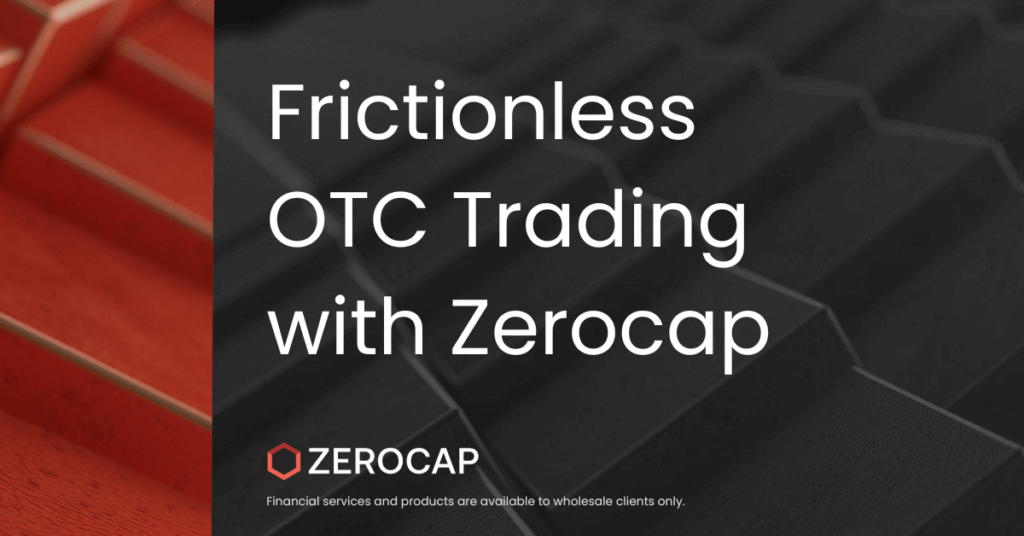 Frictionless OTC Trading with Zerocap - Zerocap